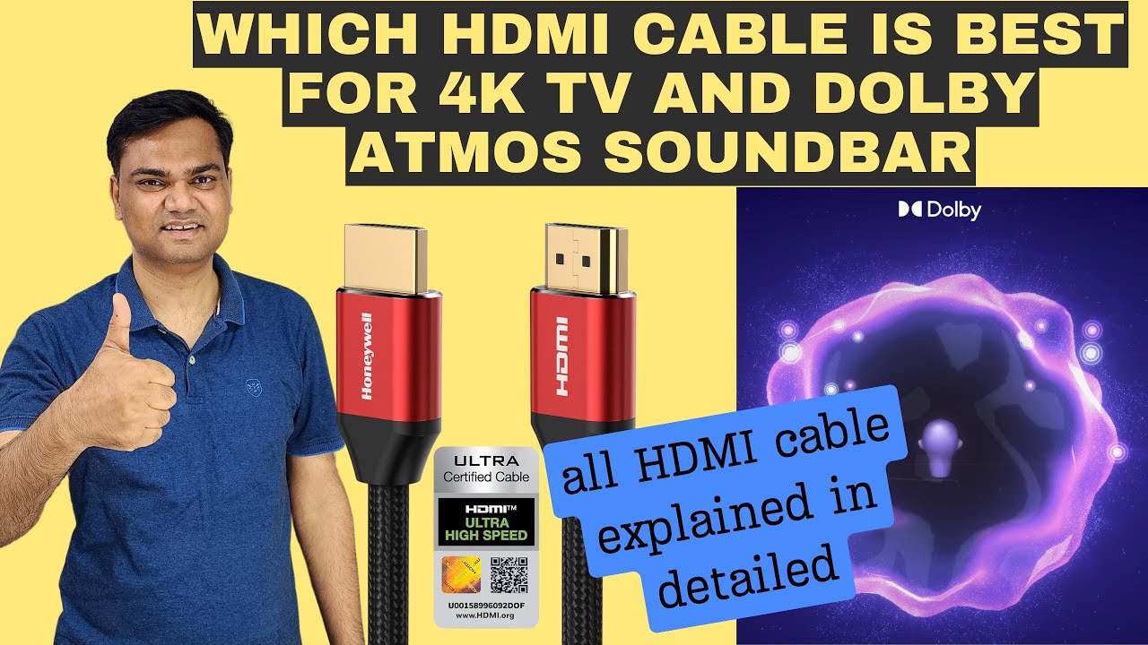 Which hdmi cable is best for 4k tv or Dolby Atmos Soundbar | HDMI ...