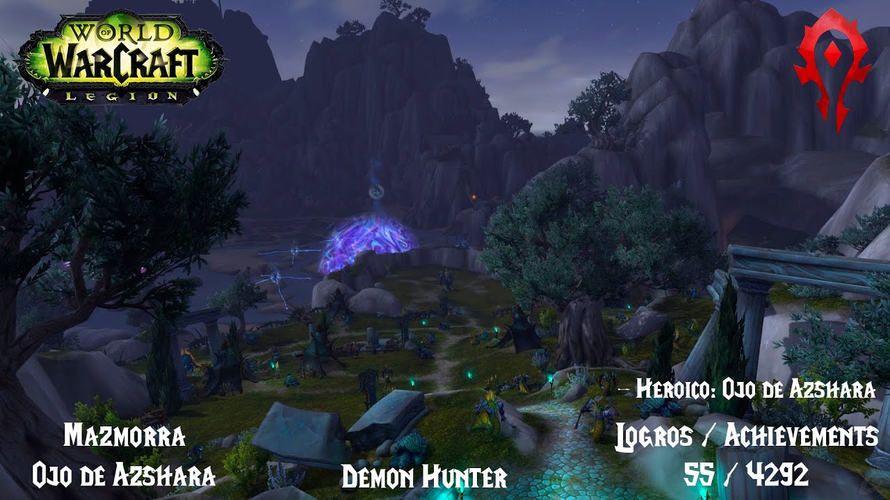 World of Warcraft - Mazmorra - Ojo de Azshara Heroico - Demon Hunter ...