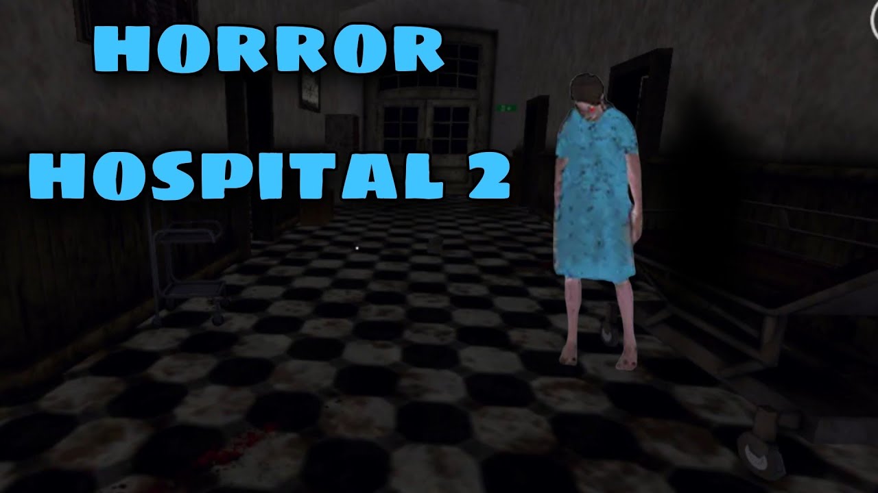 Horror Hospital 2 Gameplay 😨! - YouTube