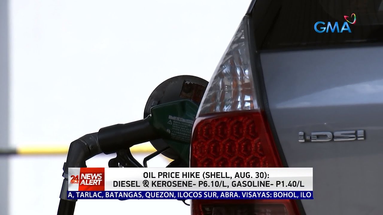 Oil price hike (Shell, Aug. 30): diesel & kerosene- P6.10/L, gasoline ...