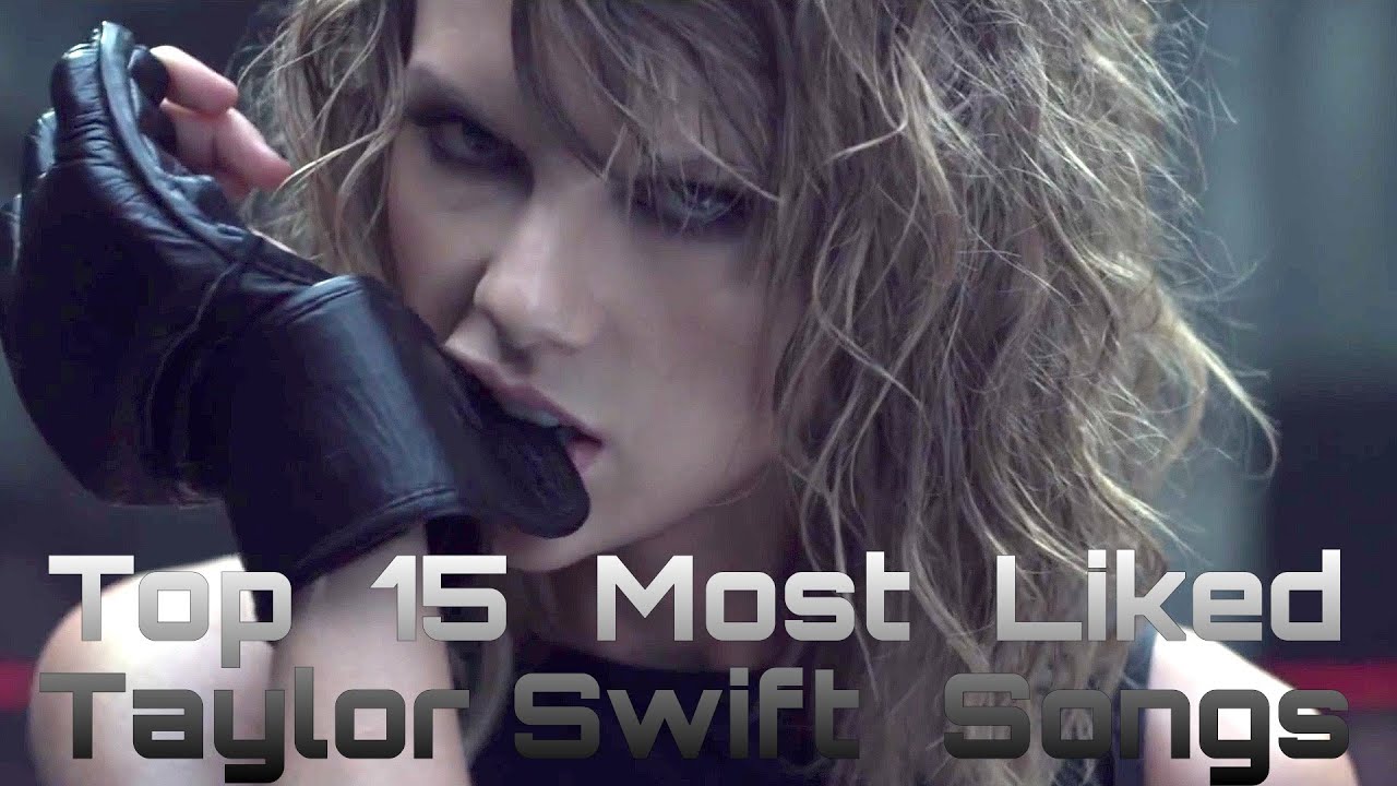 Top 15 Most Liked Taylor Swift Songs - YouTube