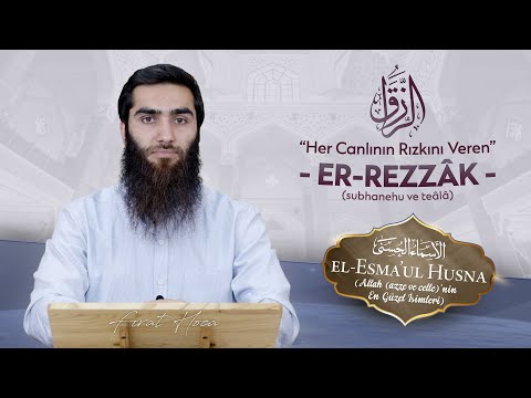 Her Canlının Rızkını Veren - ER-REZZÂK | Fırat Hoca