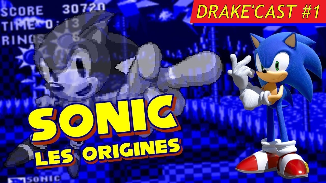 DRAKE'CAST #1 | LES ORIGINES DE SONIC - YouTube