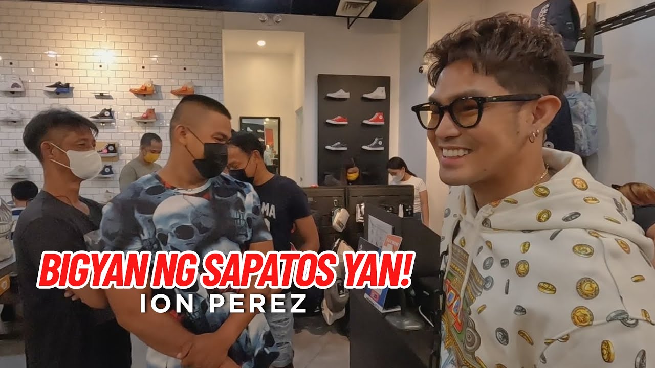 BIGYAN NG SAPATOS YAN! | Ion Perez - YouTube