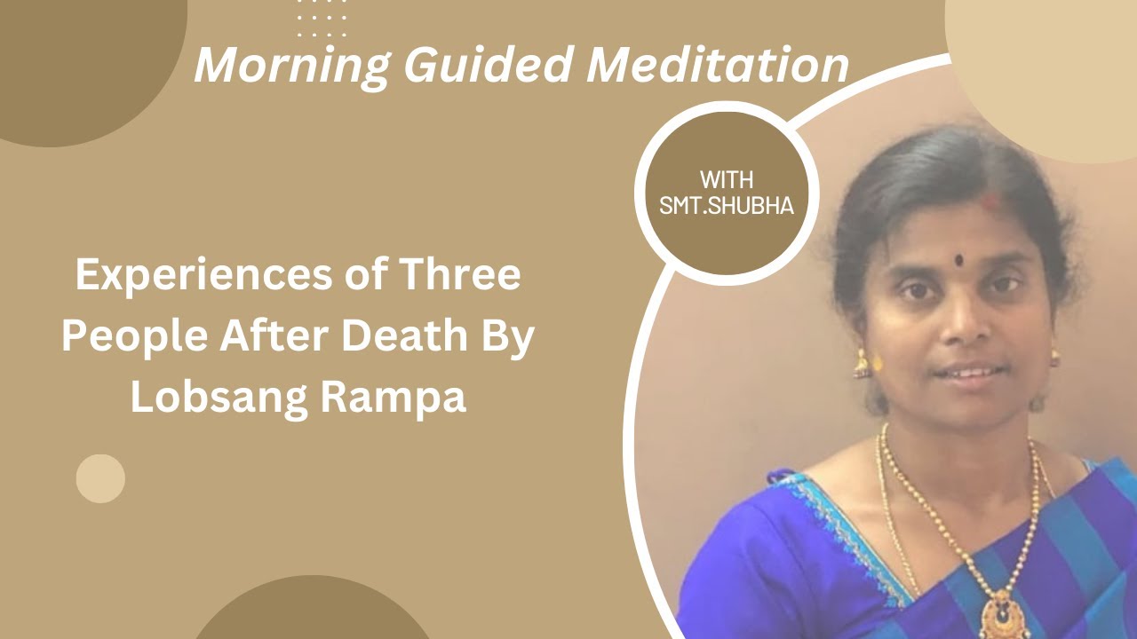 Experiences of Three people after death by Lobsang Rampa- Part 1 | Smt ...