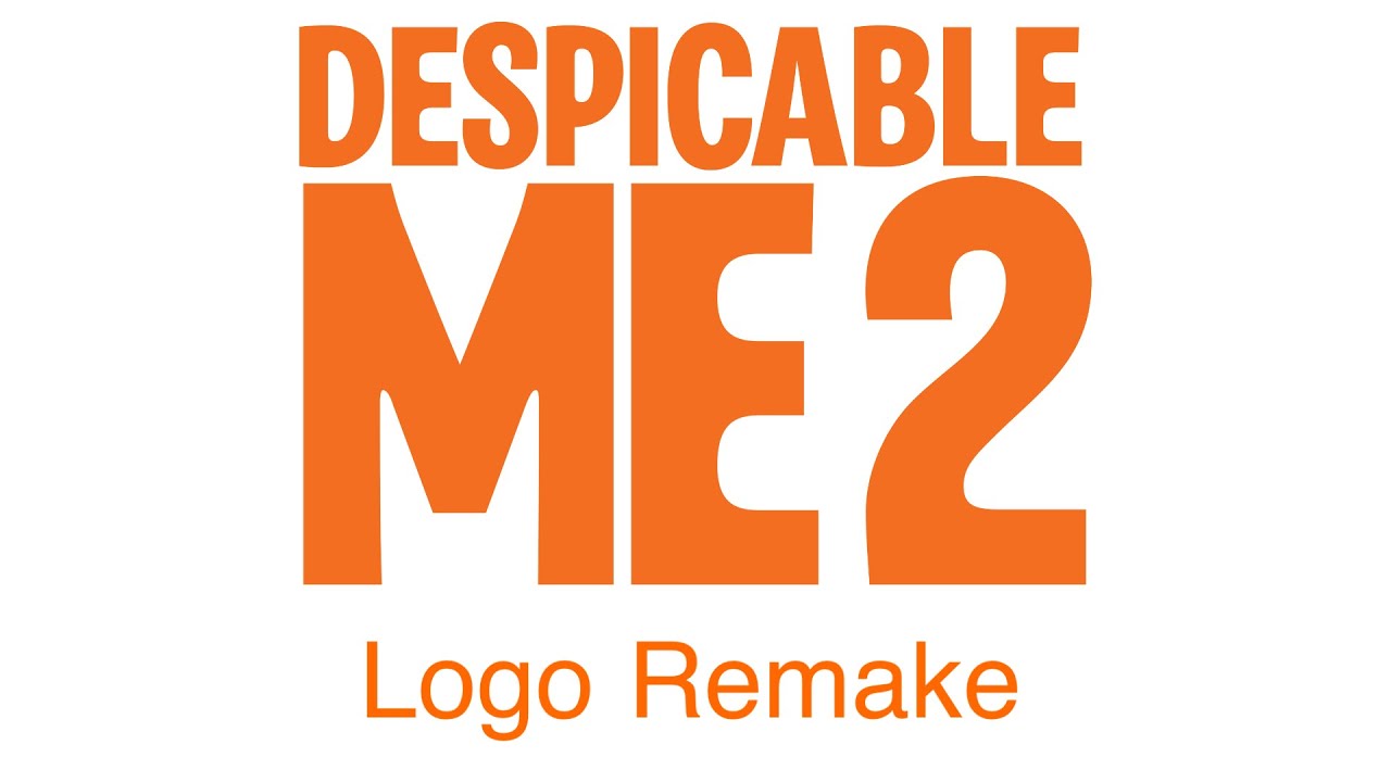 Despicable Me 2 Logo [REMAKE] (MilkshakeRocks AUTTP ATHDTC’s Version ...
