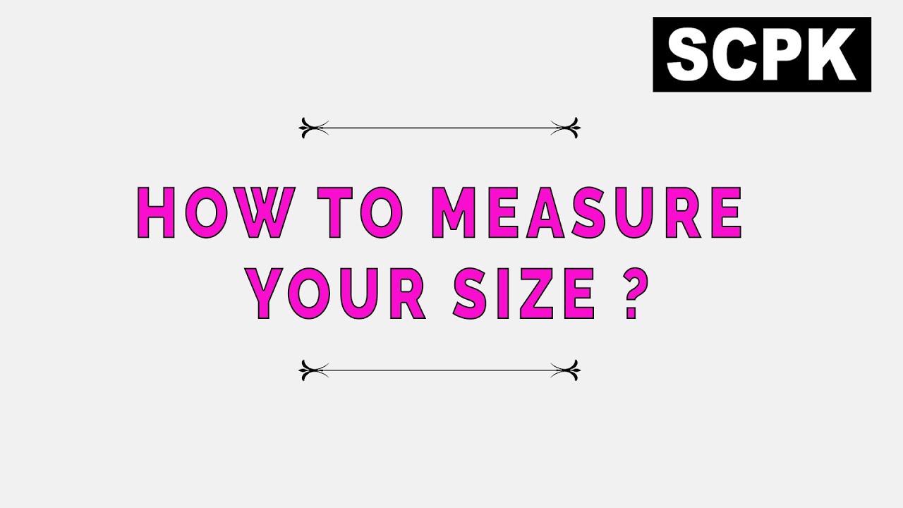 HOW TO MEASURE YOUR SIZE YouTube how-to-measure-your-size-youtube