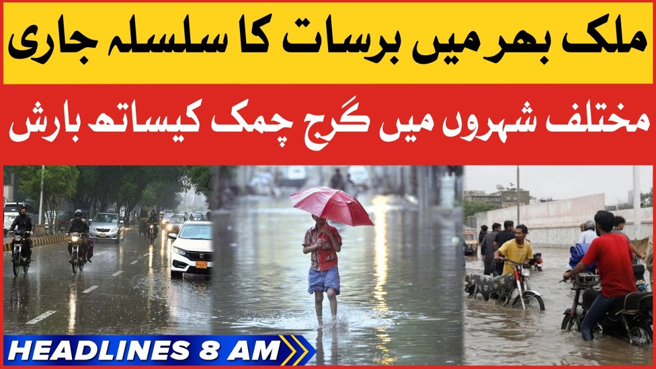 Heavy Rains In Pakistan | BOL News Headlines At 8 AM | Weather Report ...