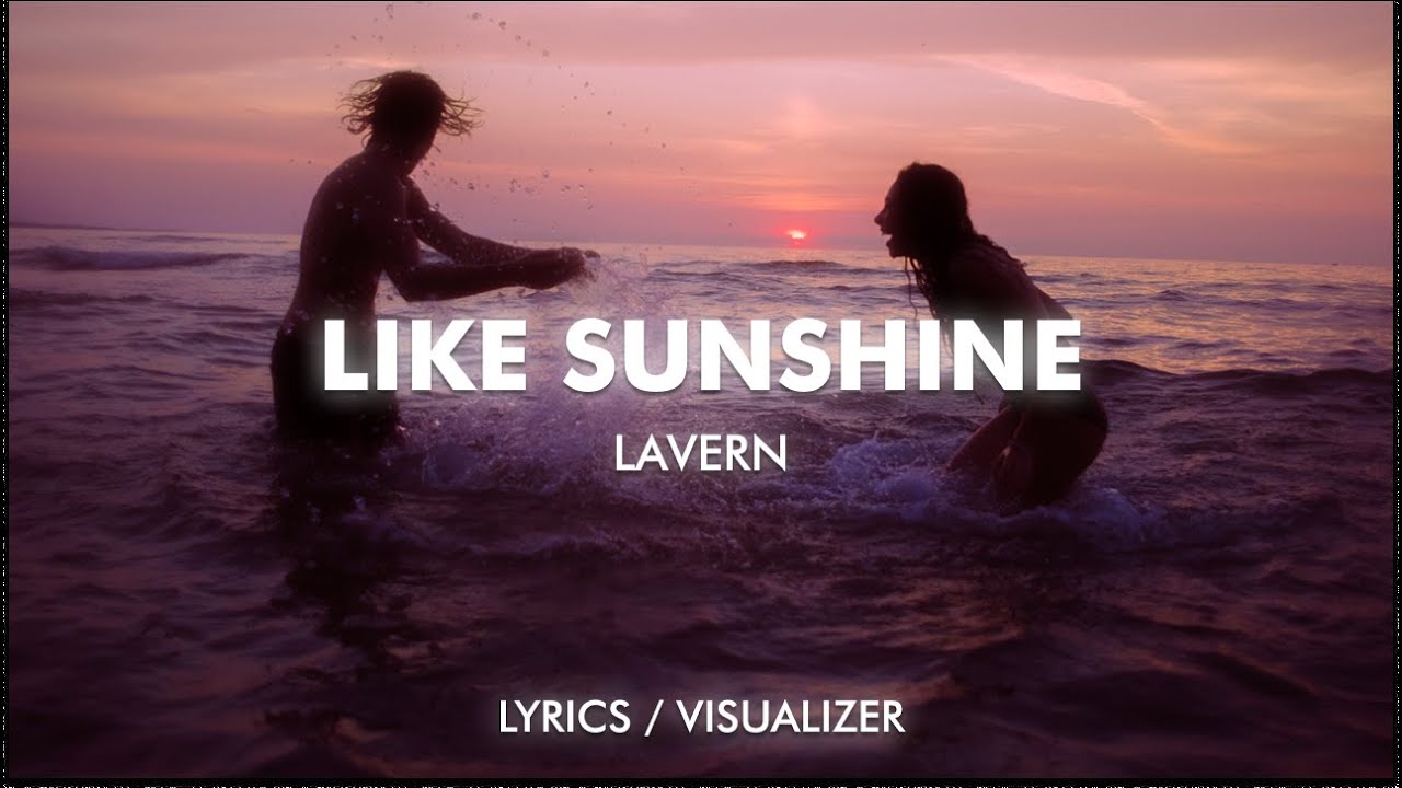 Lavern - Like Sunshine (Lyrics / Visualizer) - YouTube