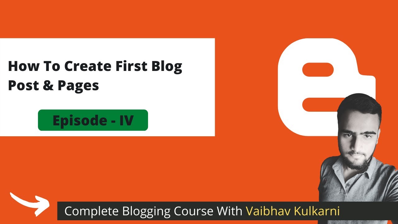 Episode -IV: How To Create First Blog Post And Page - Complete Blogging ...