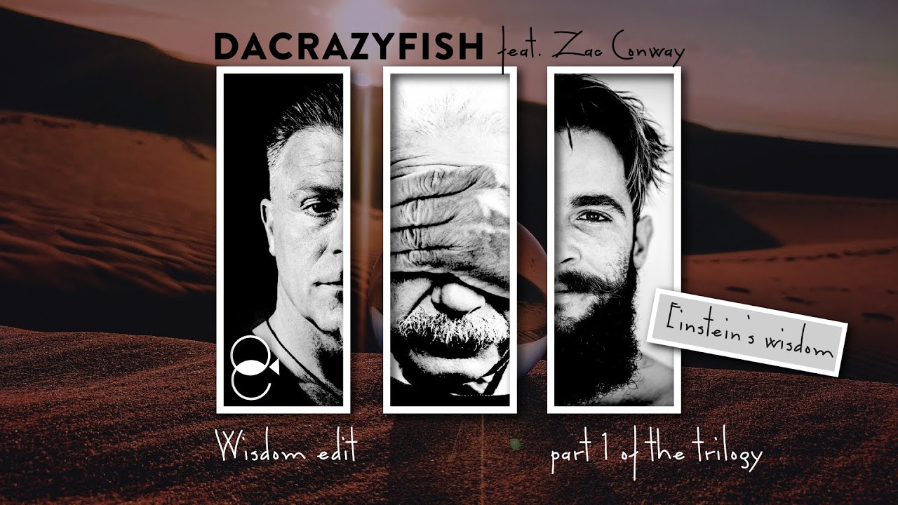 Einstein's Wisdom - Pt1 of 3 - by DaCrazyFish Feat Zac Conway of Byron ...