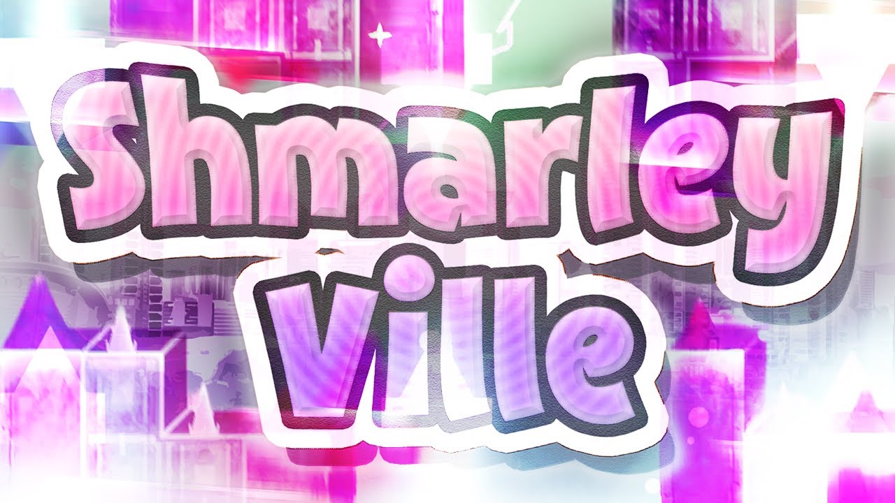 Shmarley Ville 100% (Extreme Demon) by Renn241, GhostVandalf, and ...