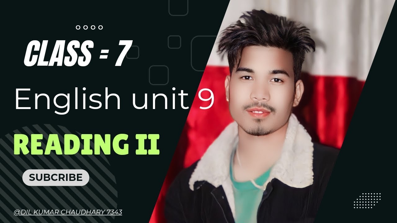 Dk english class 7 unit nine reading ii full exercises - YouTube