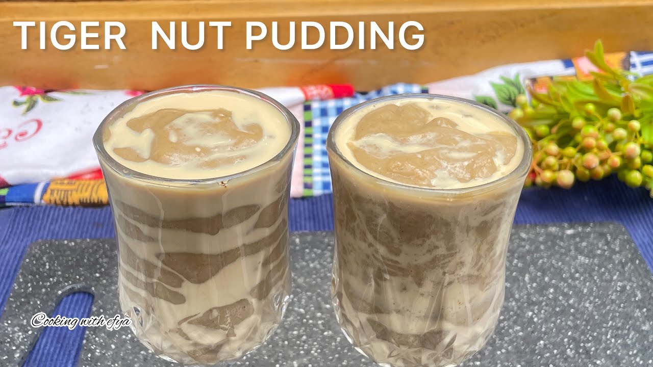 HOW TO MAKE TIGER NUT PUDDING | ATADWE MILK | THE BEST WEST AFRICAN ...