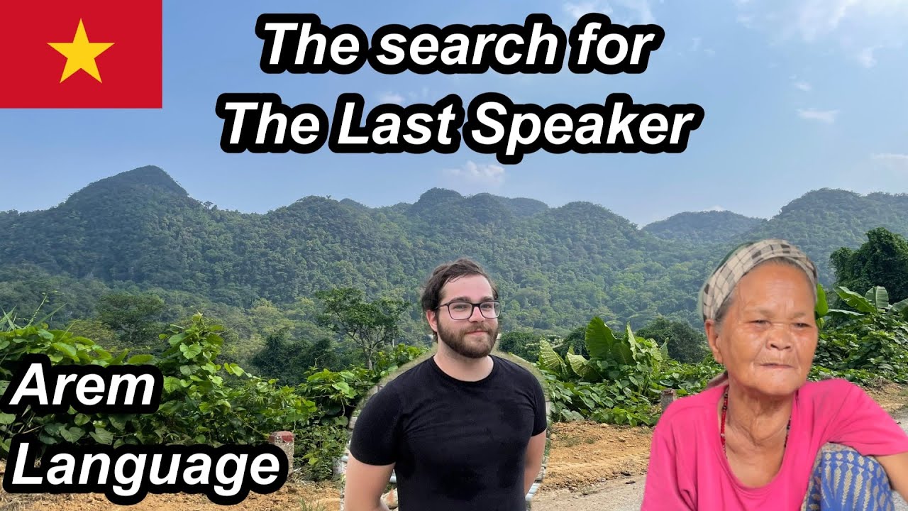 I found one of the LAST SPEAKERS of a Vietnamese jungle language - Arem ...
