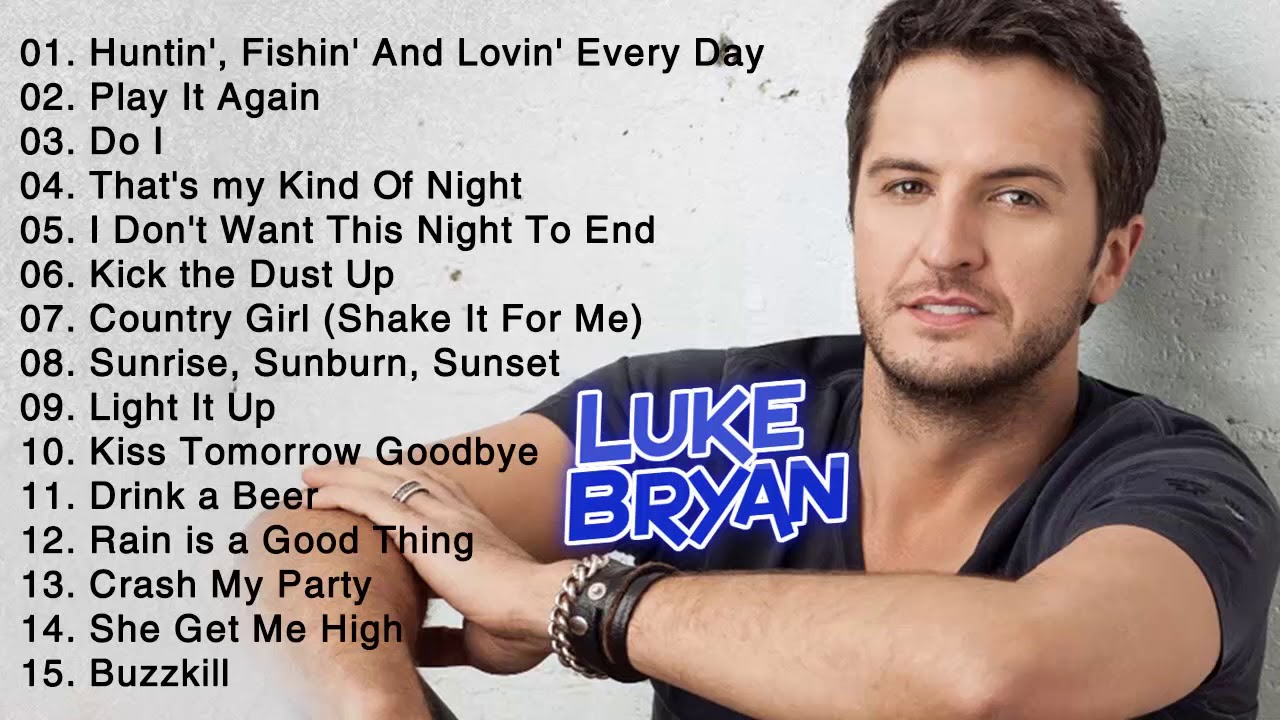 Luke Bryan Greatest Hits Full Album – Luke Bryan Best Songs 2020 - YouTube