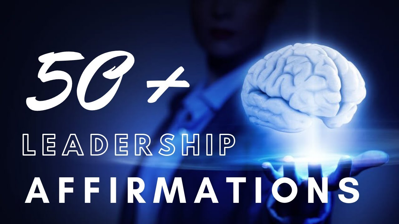 My 50+ Powerful Leadership Affirmations! (21 day Challenge) - YouTube