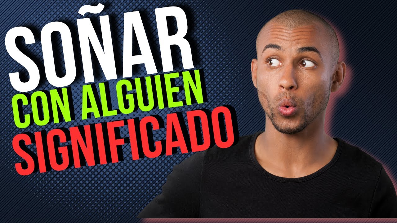 Cuando ALGUIEN aparece en tus sueños, significa que.... - YouTube