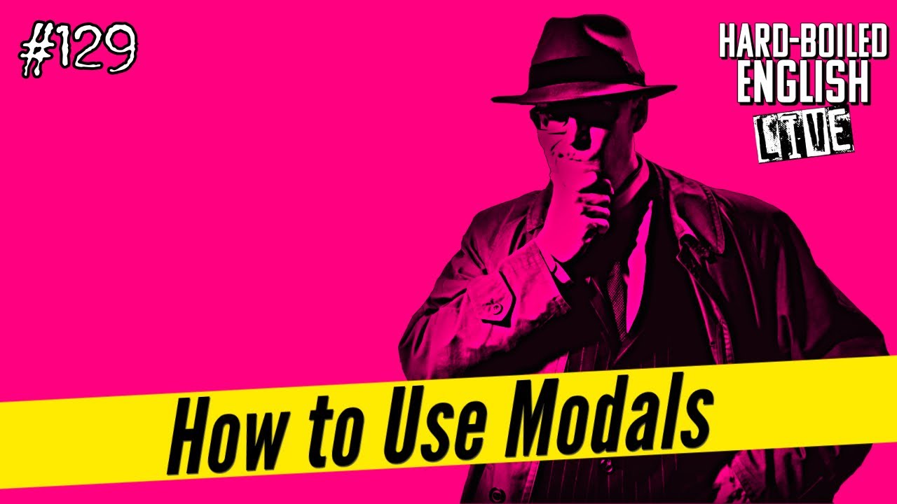 English Teacher Grammar Live Stream: How to Use Modals - YouTube