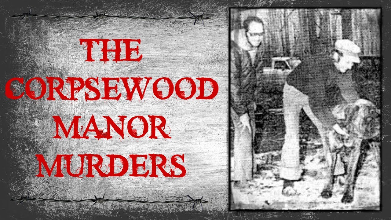 THE CORPSEWOOD MANOR MURDERS │ ONE MOMENT IN CRIME - YouTube