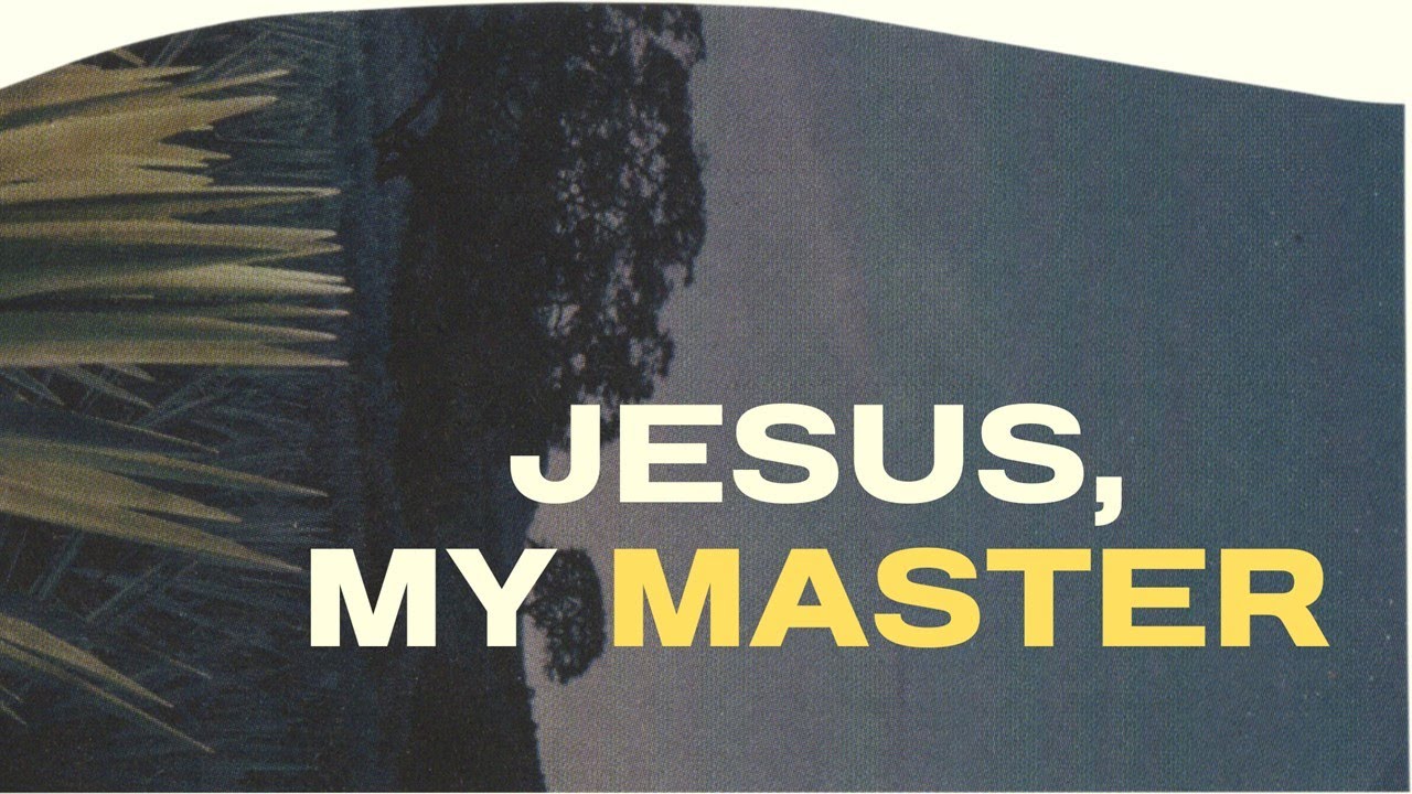 JESUS, MY MASTER I Pastor Jether Geñoso - YouTube