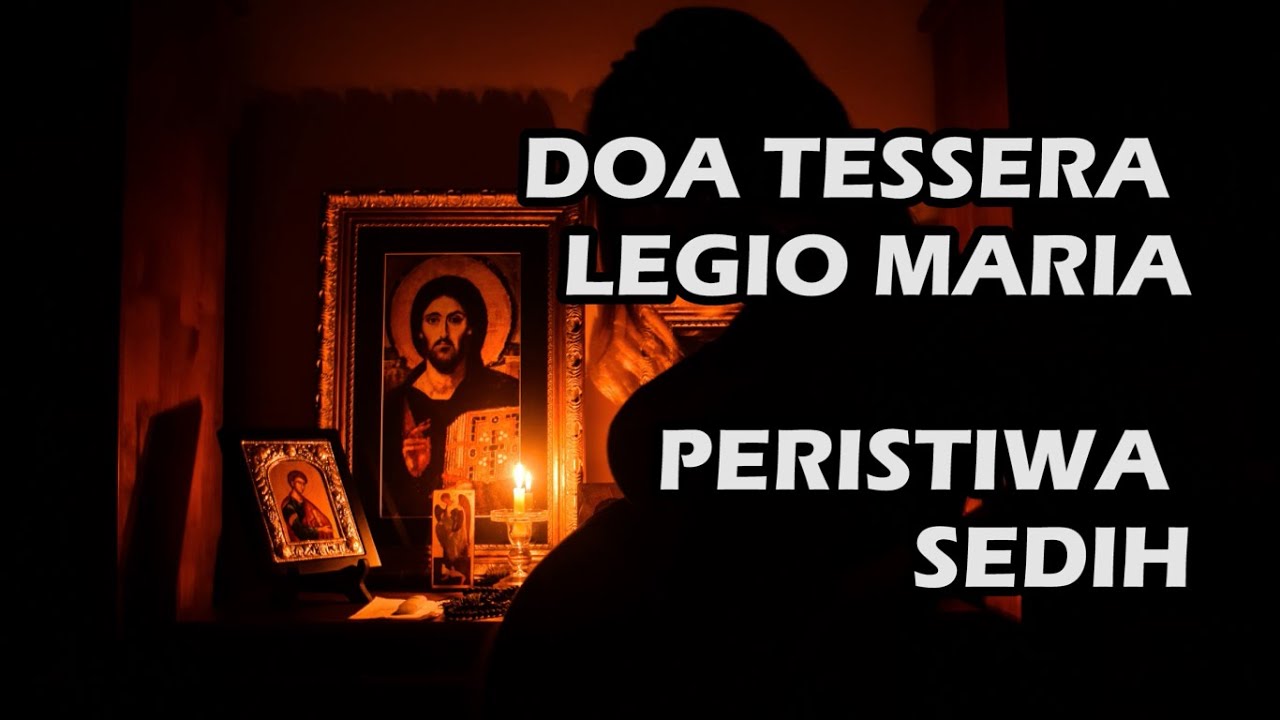 DOA TESSERA LEGIO MARIA - PERISTIWA SEDIH - YouTube