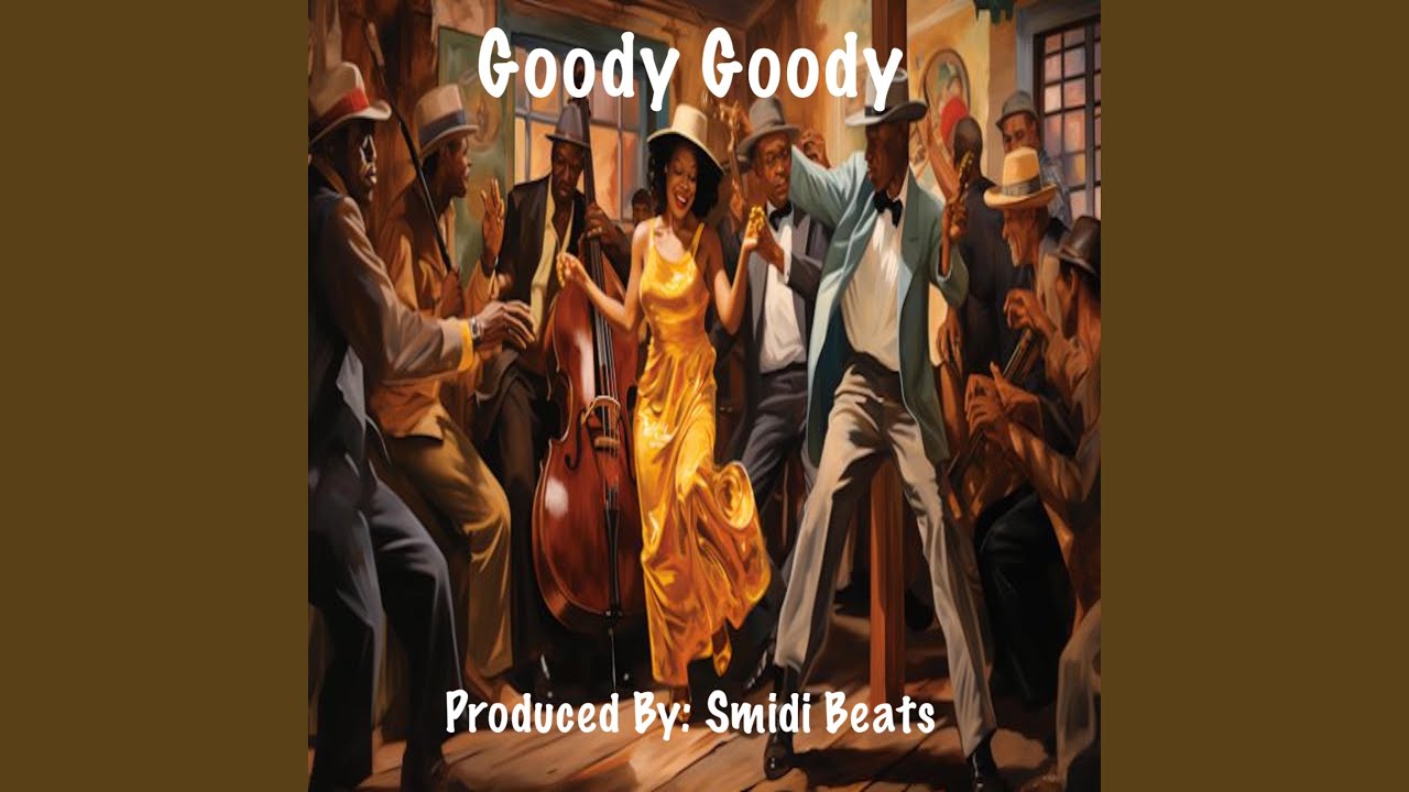 Goody Goody (feat. Eric "Smidi" Smith) - YouTube