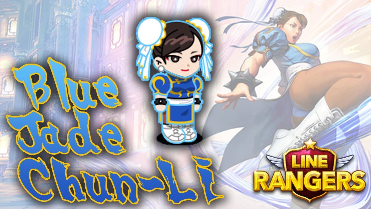 LINE Rangers Review 8☆ Ultra Evolution Blue Jade Chun-Li lvl. 140 - YouTube