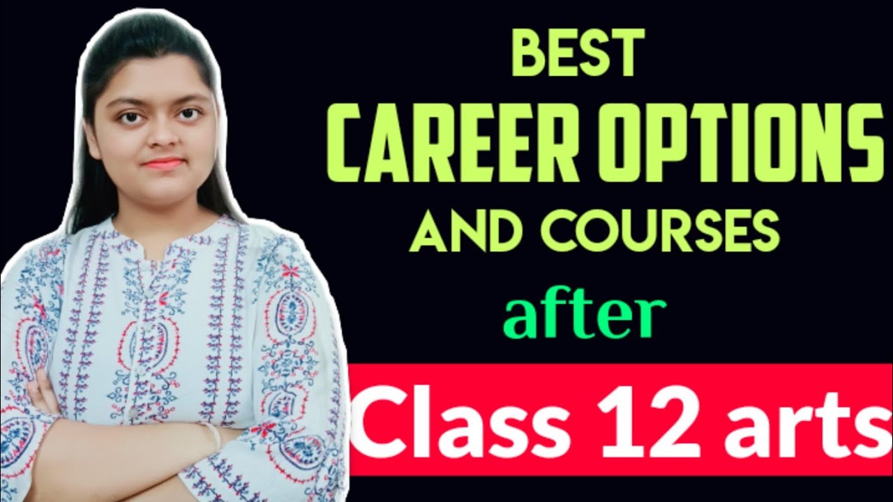 Best career options after class 12 arts| Career and courses after class ...
