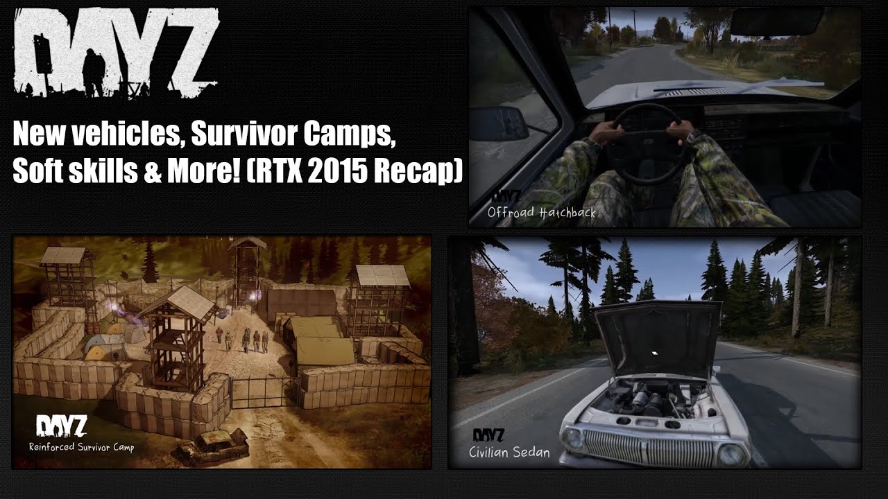 DayZ Standalone: New vehicles, Survivor Camps, Soft skills & More! (RTX ...