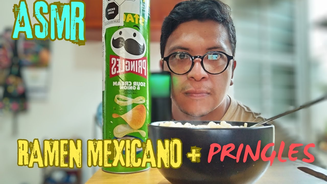 ASMR COMIENDO RAMEN MEXICANO CON PRINGLES. - YouTube