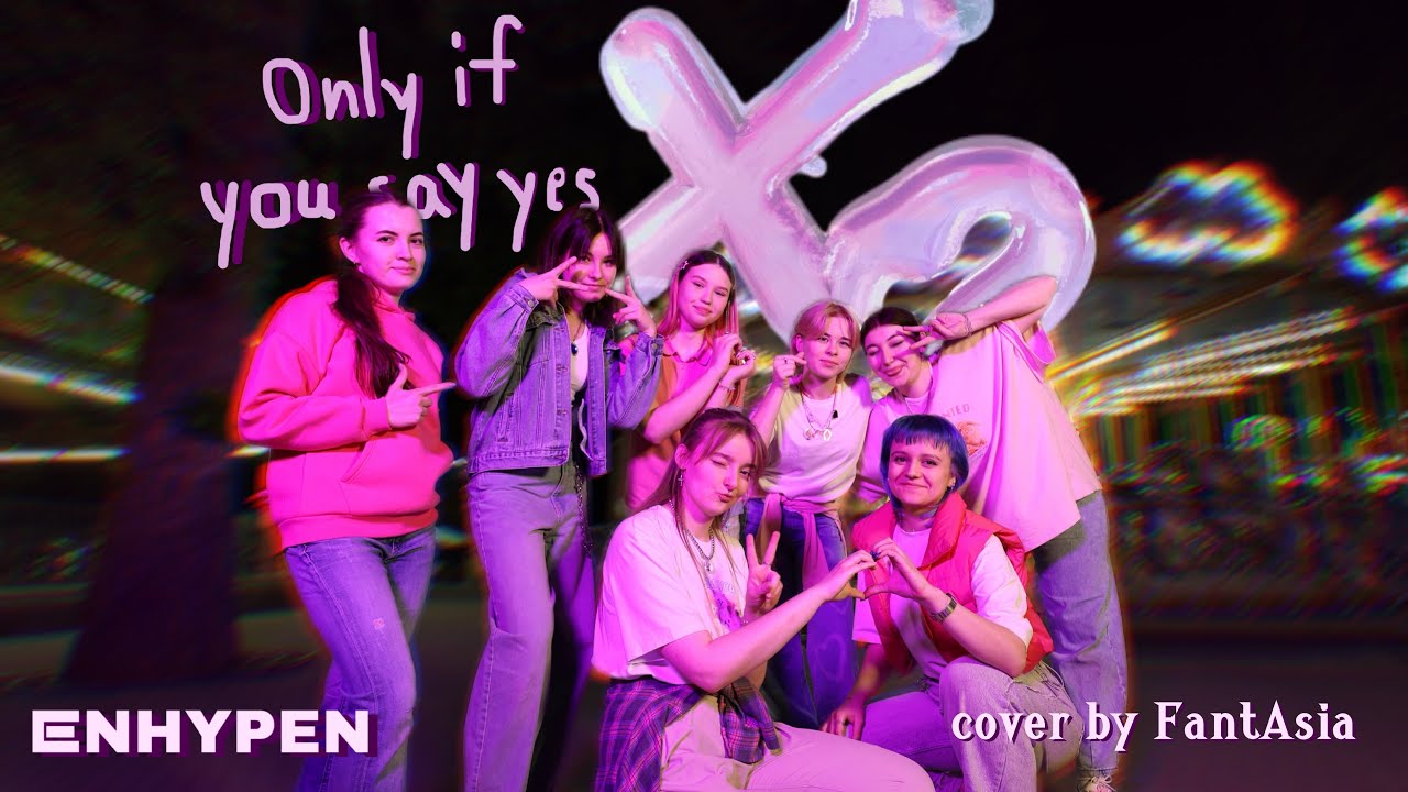 ENHYPEN - XO (Only if you say yes) | DANCE COVER | FantAsia space k-pop ...