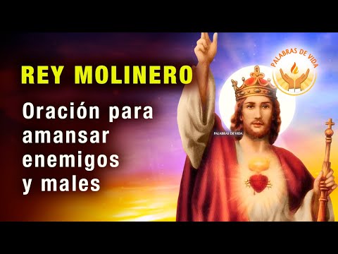 ORACION a Jesús REY MOLINERO 🙏 para dominar enemigos y males - YouTube