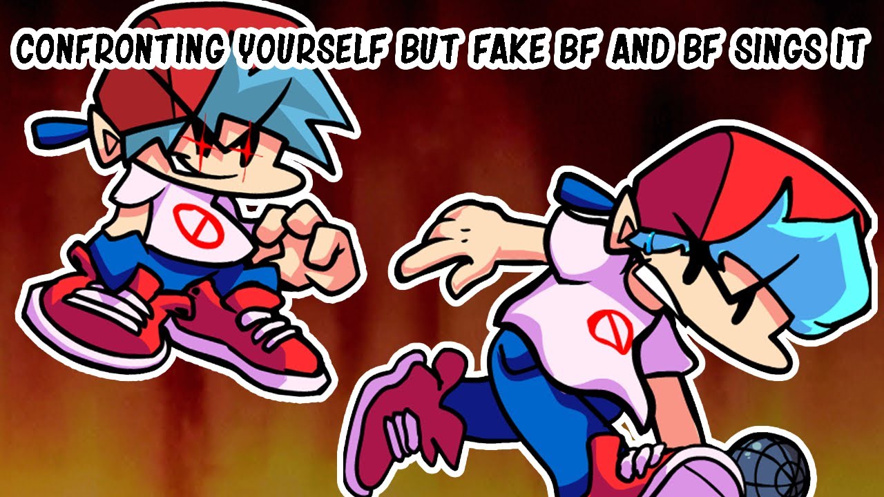 Friday Night Funkin' | Confronting YourSelf but Fake BF and BF Sings It ...