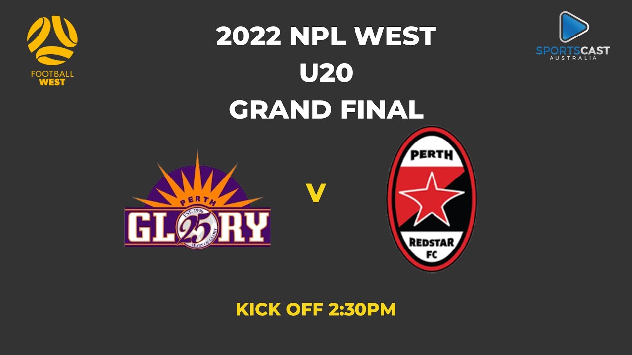 NPL WEST U20s - GRAND FINAL - Perth Glory v Perth Redstar FC - YouTube