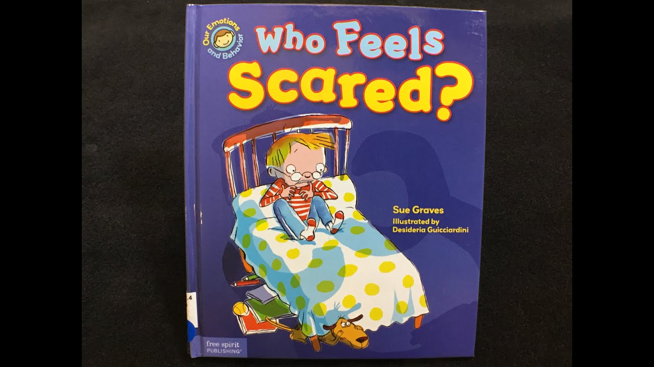 "Who Feels Scared ?" A book about being afraid. Presented by Brenda ...