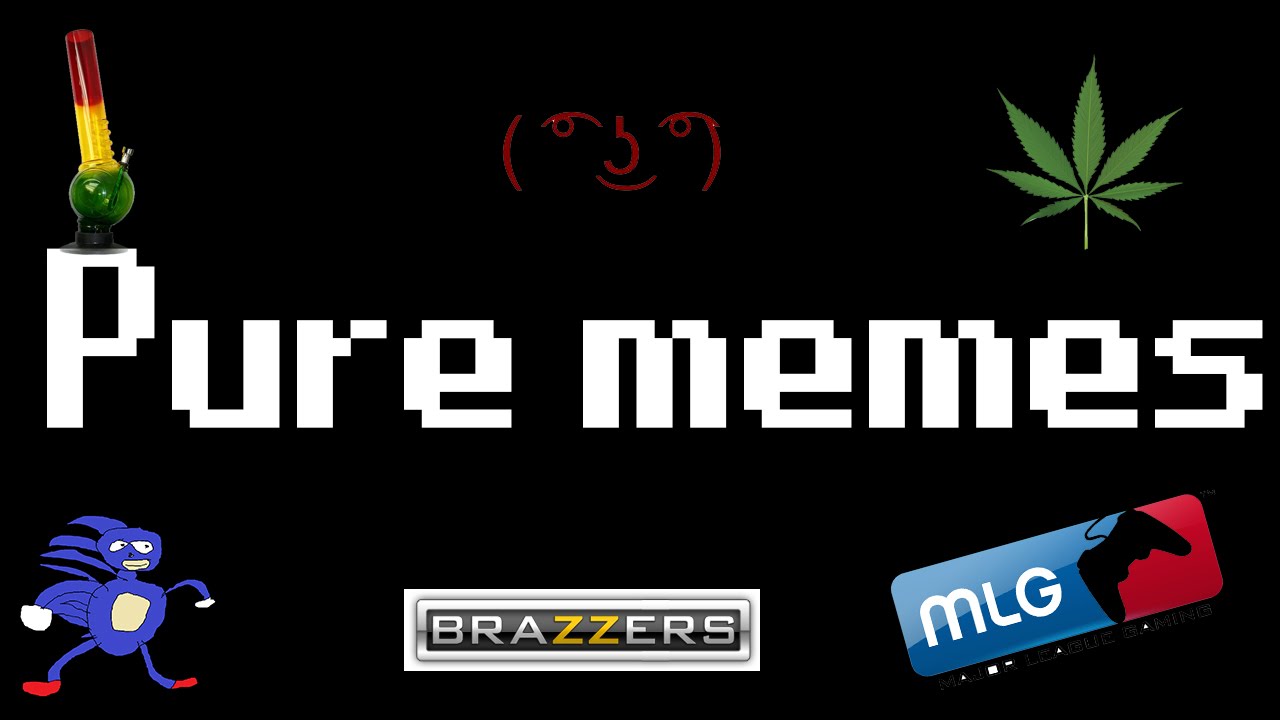 pure memes.avi - YouTube