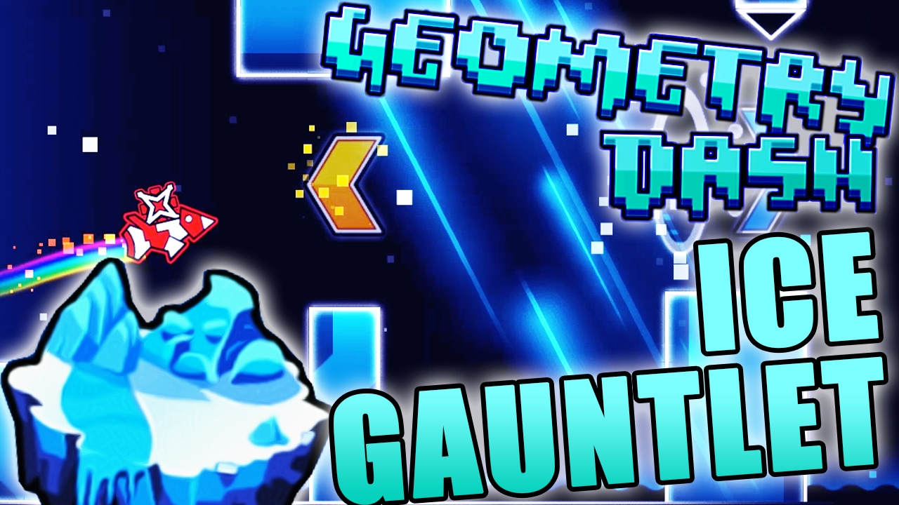 Geometry Dash ICE GAUNTLET COMPLETE ~ GOOD ICE THEMED LEVELS! - YouTube