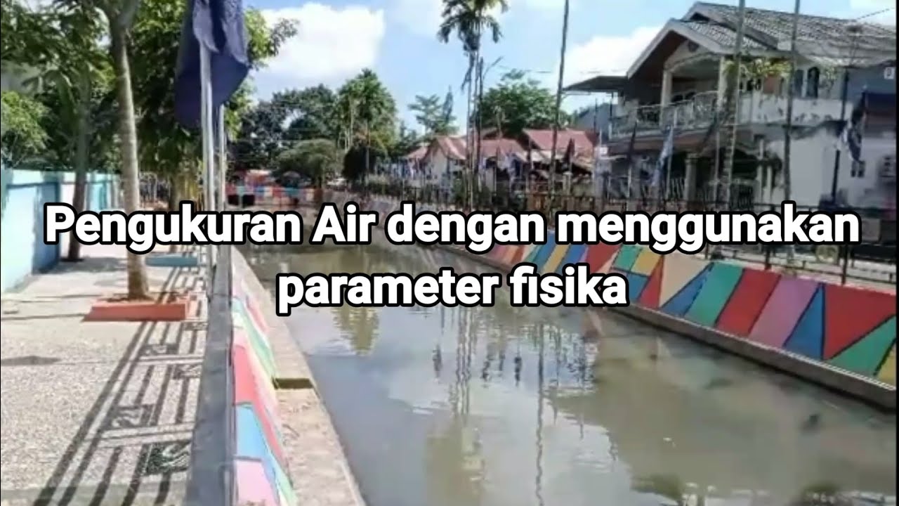 Pengukuran Air dengan menggunakan parameter fisika - YouTube