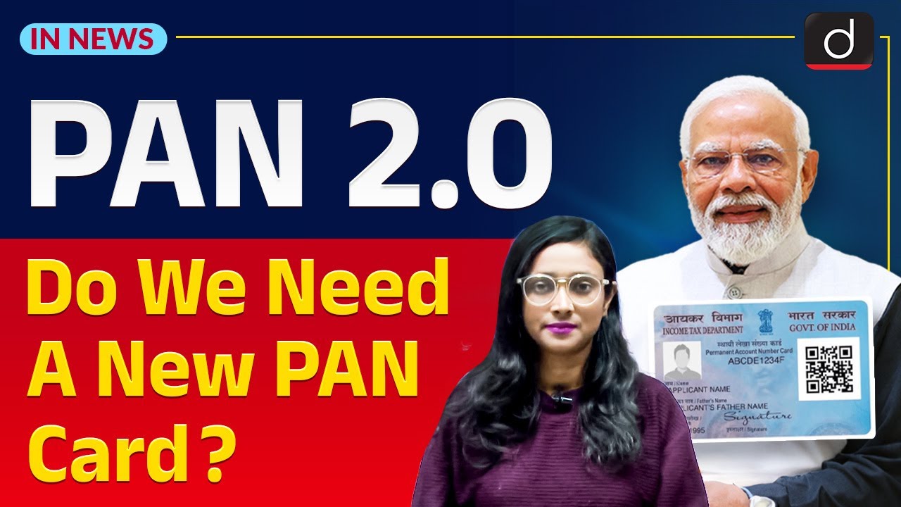 PAN 2.0 | Do We Need a New PAN Card? | InNews | Drishti IAS English ...