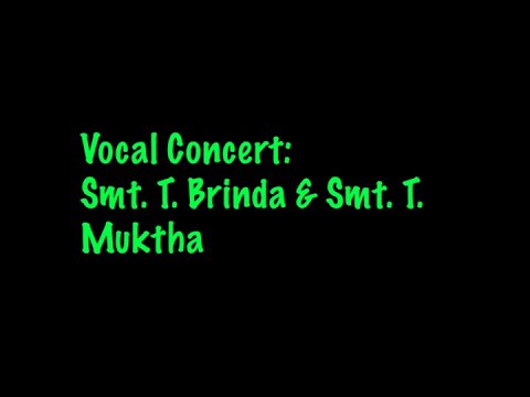 Smt.T.Brinda/Smt.T. Muktha Vocal Concert - YouTube