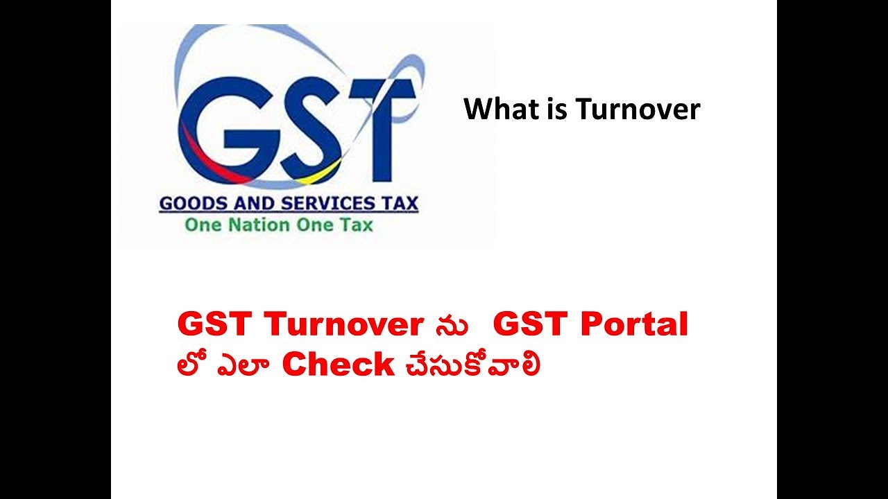 How To Check GST Turnover In GST Portal In Telugu What Is Turnover