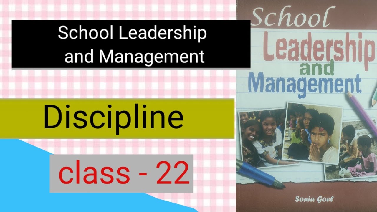What is Discipline & Indiscipline || School Leadership Management ...