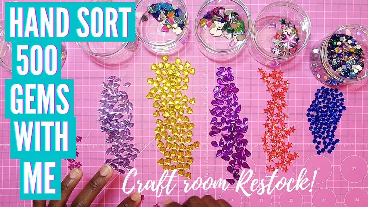 Hand Sort 500 gems with me | Craft room restock - YouTube