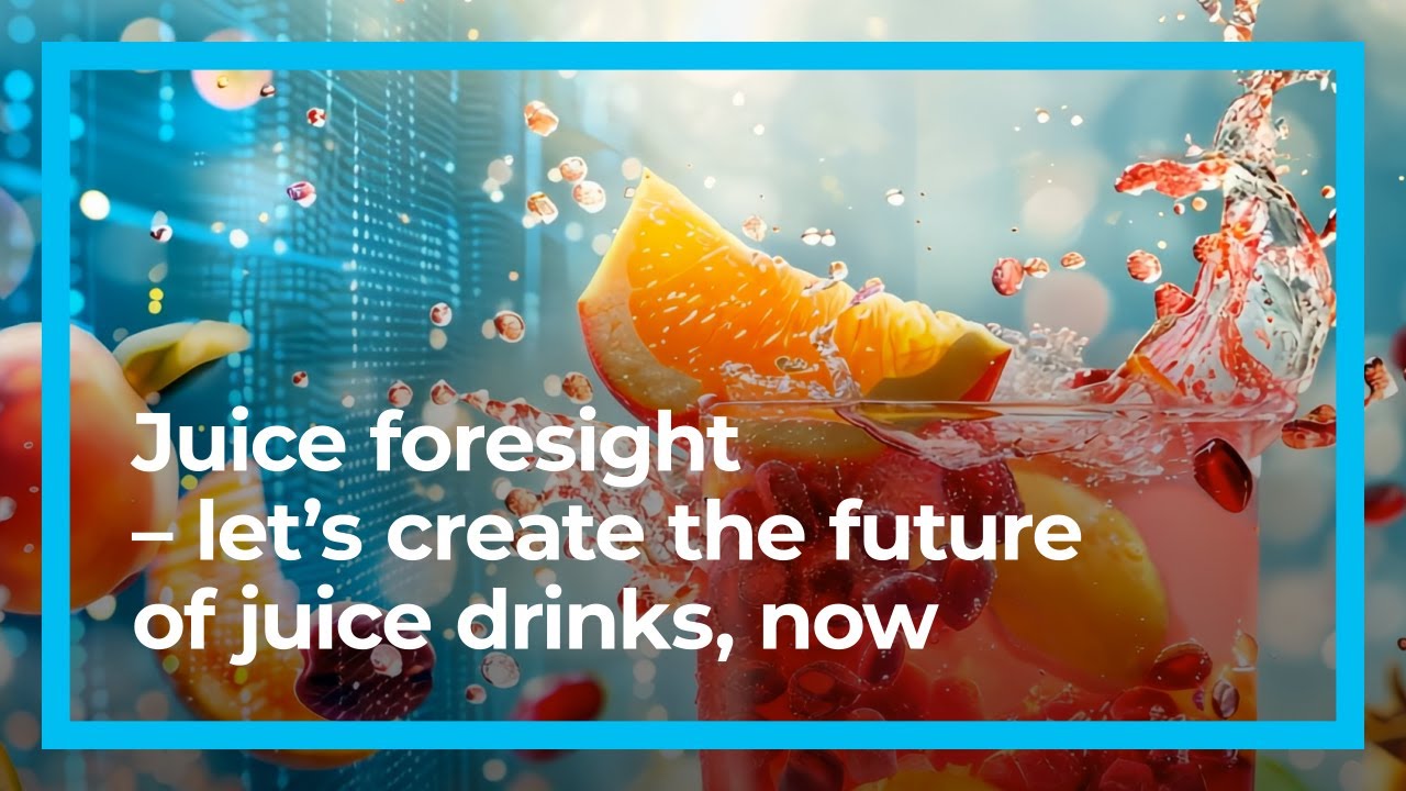 Juice foresight – let’s create the future of juice drinks, now - YouTube