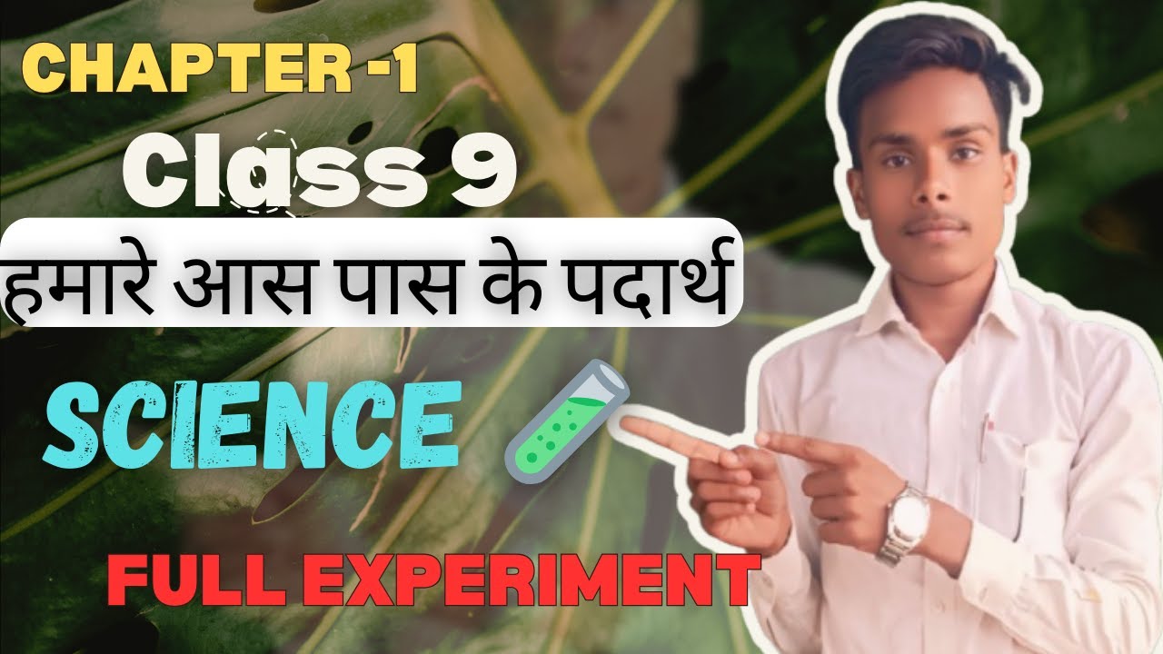 Class 9 Science Chapter 1 – Matter in Our Surroundings | Full Chapter ...