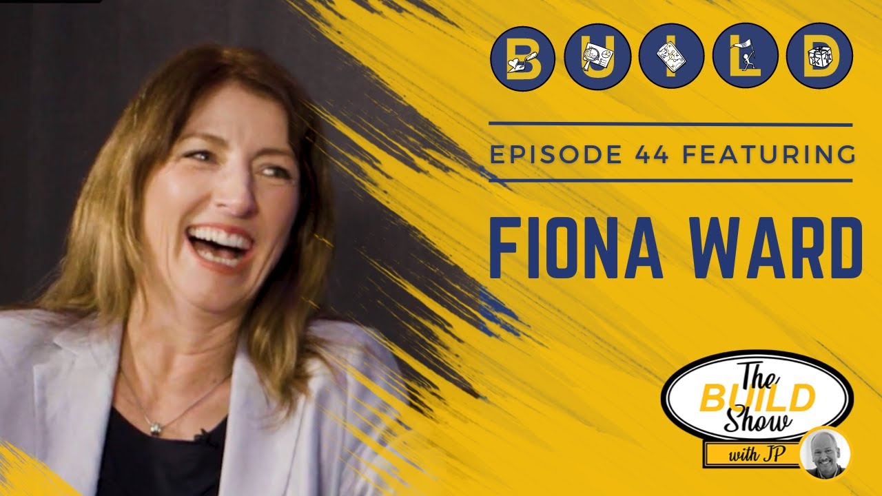 The BUILD Show with JP - Ft. Fiona Ward - YouTube
