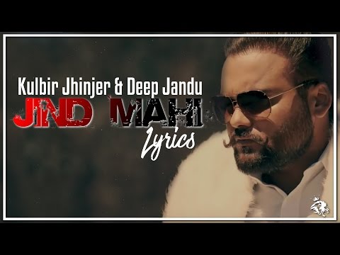 Jind Mahi | Lyrics | Kulbir Jhinjer | Deep Jandu | Latest Punjabi Songs 2017 | Syco TM