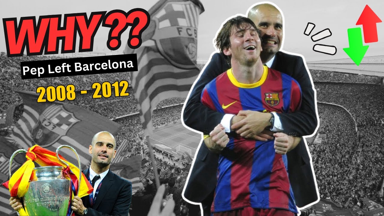 Why Pep Guardiola Left Barcelona - YouTube