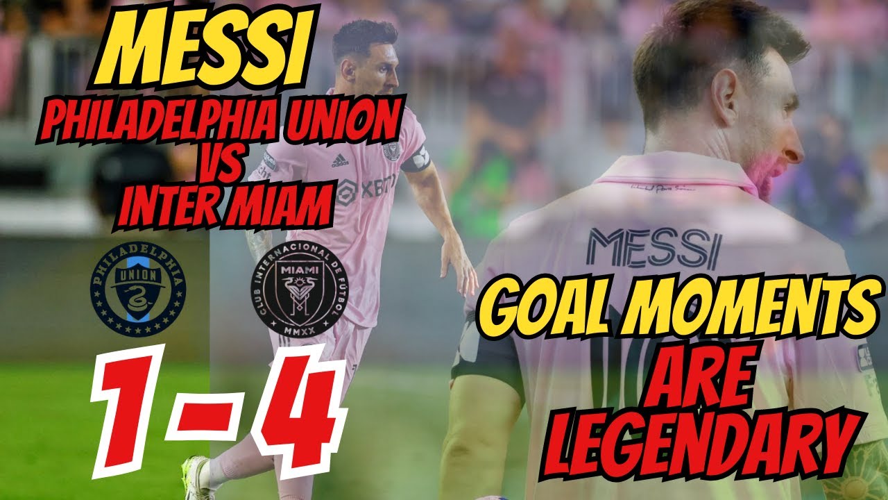 Philadelphia Union vs Inter Miami 1 - 4 Lionel Messi sukses mengukir ...
